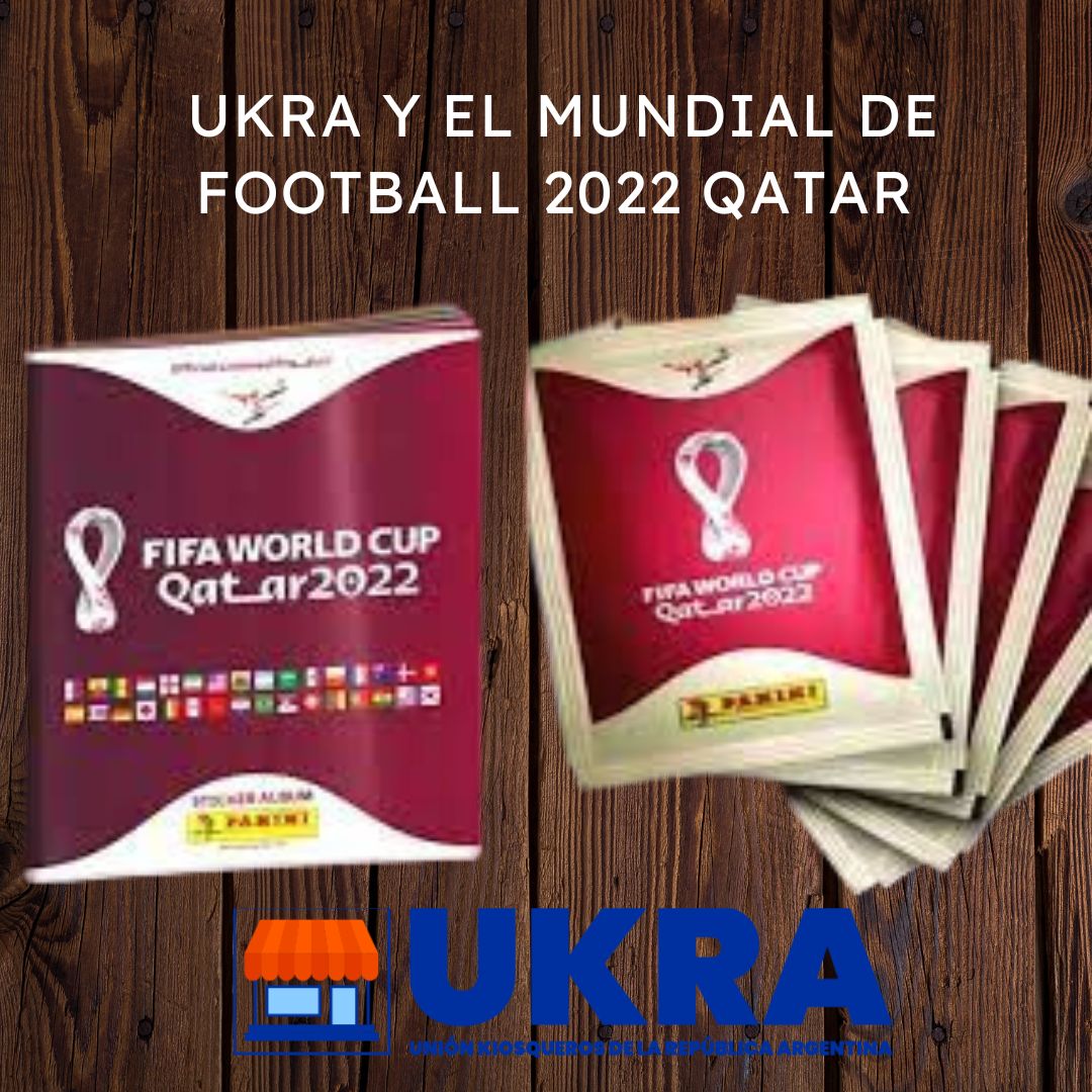 UKRA Y EL MUNDIAL DE FOOTBALL 2022 QATAR – UKRA
